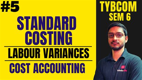 Variance Analysis Labour Variances Standard Costing Scholarszilla
