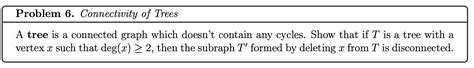 Solved Problem 6 Connectivity Of Trees A Tree Is A