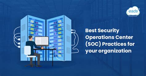 Best Soc Practices For Your Organization