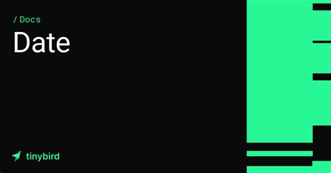 Date · Tinybird Docs