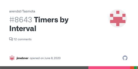 timers by interval · issue 8643 · arendst tasmota · github