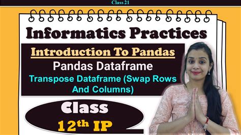 class 21 informatics practices pandas transpose dataframe swap rows and columns cbse