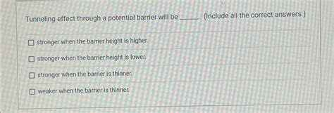 solved tunneling effect through a potential barrier will be