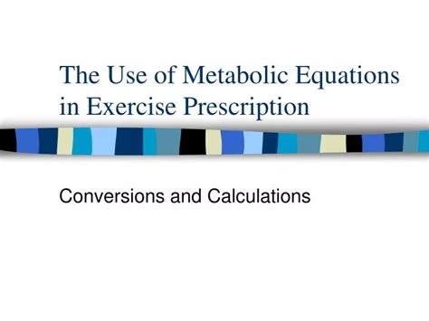 PPT The Use Of Metabolic Equations In Exercise Prescription PowerPoint Presentation ID