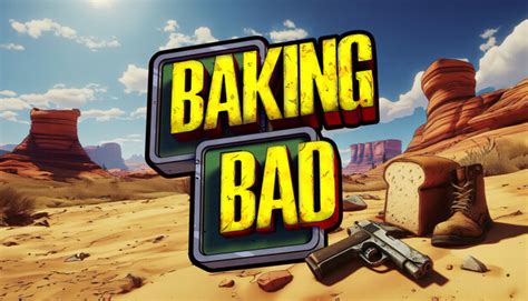 baking bad on steam