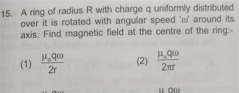 Answered 15 A Ring Of Radius R With Charge Q Uniformly Distributed Kunduz