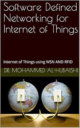 Software Defined Networking For Internet Of Things Internet Of Things Using WSN AND RFID IoT
