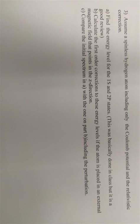 Solved 3 Assume A Spinless Hydrogen Atom Including Only The