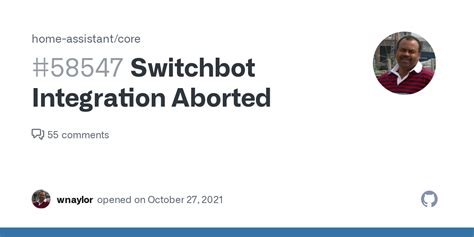 Switchbot Integration Aborted · Issue 58547 · Home Assistantcore · Github