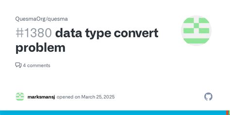 Data Type Convert Problem · Issue 1380 · Quesmaorgquesma · Github