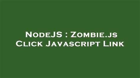 Nodejs Zombiejs Click Javascript Link Youtube