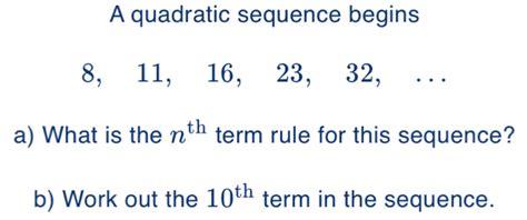Solved A Quadratic Sequence Begins 8 11 16 23 32 A What Is The N Th Term Rule For