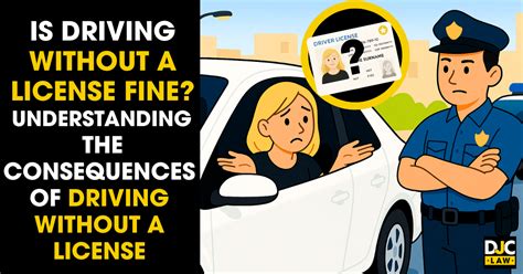 Driving Without A License Penalties And Legal Consequences