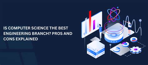 Is Computer Science The Best Engineering Branch Pros And Cons Explained College Dost