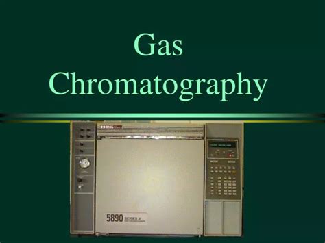 Ppt Gas Chromatography Powerpoint Presentation Free Download Id