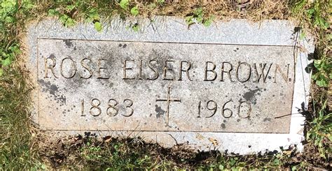 Rose Eiser Brown 1883 1960 Mémorial Find A Grave