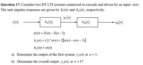 solved question 17 consider two dt lti systems connected in