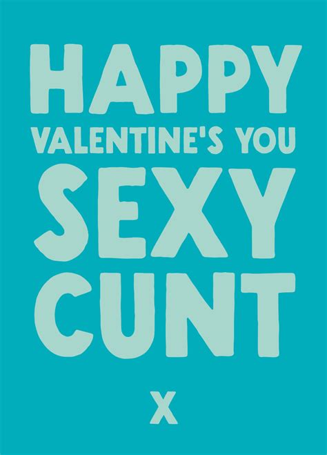 Funny Valentines Card Sexy Cunt Scribbler Cards And Ts