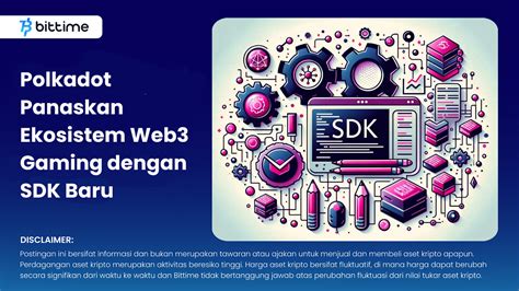 Polkadot Heats Up Web3 Gaming Ecosystem With New Sdk Bittime