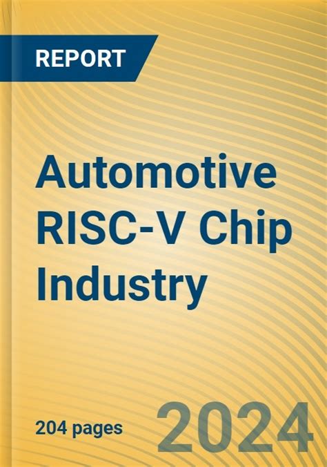 Global And China Automotive Risc V Chip Industry Research Report 2024