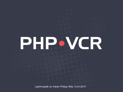 php vcr lightningtalk speaker deck