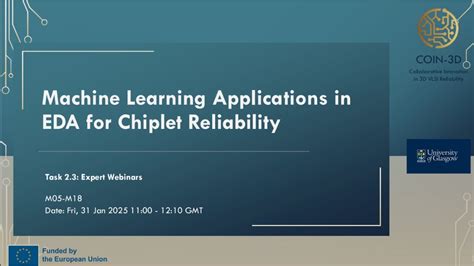 Machine Learning Applications In Eda For Chiplet Reliability Coin 3d First Webinar Youtube