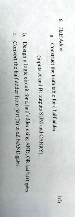 Solved 6 Half Adder C Convert The Half Adder From Part B To All Nand Gates Inputs A And B