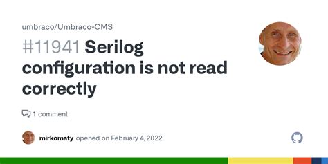 Serilog Configuration Is Not Read Correctly · Issue 11941 · Umbraco