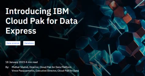 Introducing IBM Cloud Pak For Data Express BryTech Inc
