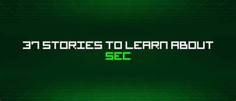 37 Stories To Learn About Sec Hackernoon