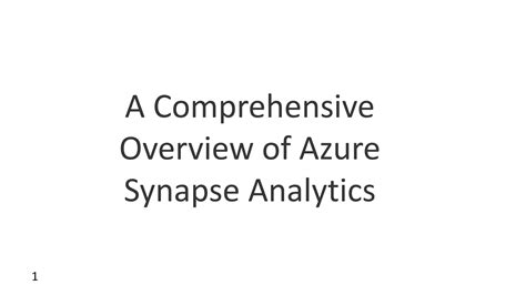 Slider Ai A Comprehensive Overview Of Azure Synapse Analyticspptx