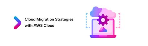 cloud migration strategies with aws cloud