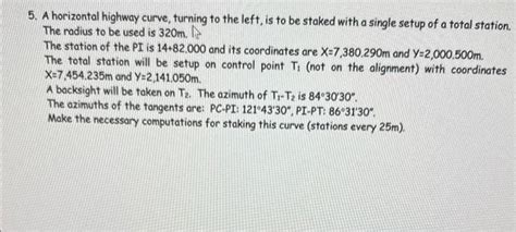 Solved A Horizontal Highway Curve Turning To The Left Chegg