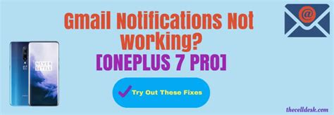 Oneplus 7 Pro Gmail Notification Not Working Heres The Quick Fixes