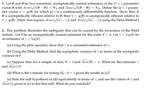 solved 3 let θ and θ~ be two consistent asymptotically