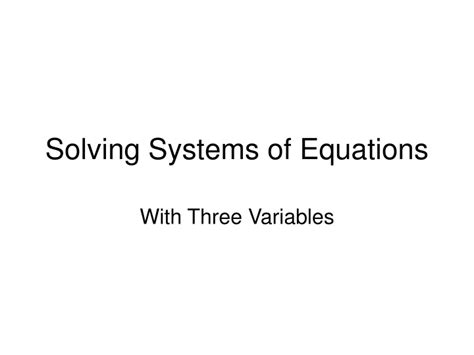 ppt mastering systems of equations with three variables powerpoint presentation id 9683803