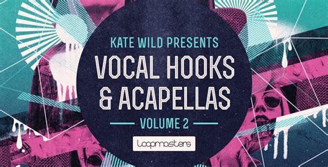 Loopmasters Release Kate Wild – Vocal Hooks & Acapellas Vol.2 – bmusiq