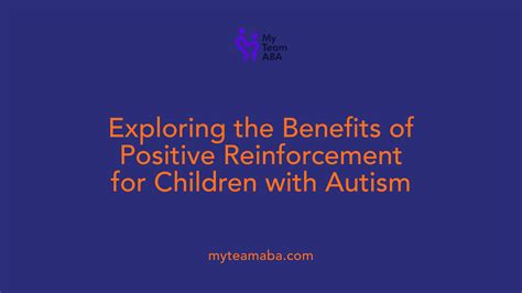The Importance Of Creating A Positive Reinforcement System In Aba Therapy