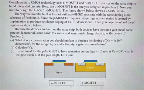 Solved Complementary CMOS Technology Uses N MOSFET And Chegg