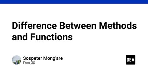 Difference Between Methods And Functions Dev Community