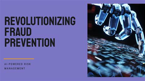 How Ai Powered Risk Management Is Revolutionizing Fraud Prevention