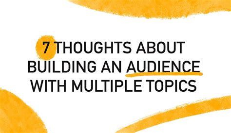 7 thoughts about building an audience with multiple topics