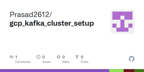 Github Prasad2612gcpkafkaclustersetup