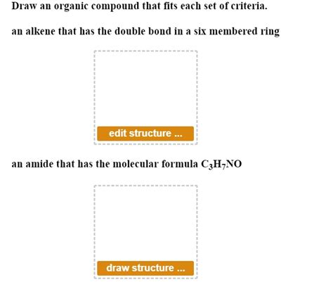 Solved Draw An Organic Compound That Fits Each Set Of Criteria An Alkene That Has The Double