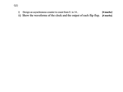 solved q2 i design an asynchronous counter to count from 0