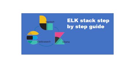 ELK Stack Step By Step Guide Allopensourcetech