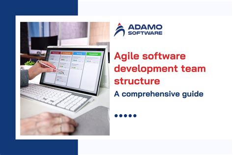 Agile Software Development Team Structure A Comprehensive Guide