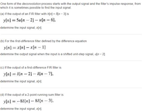 Solved One Form Of The Deconvolution Process Starts With The