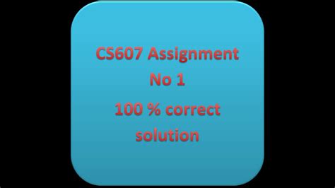 Cs607 Assignment No 1 Spring 2022 Complete Solution By It Technoloy