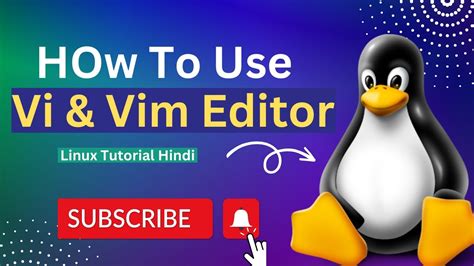 Learn How To Use Vi And Vim Editor In Linux With Examples In Hindi Part 6 Sn Linux Youtube